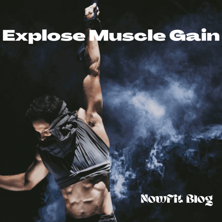 Explosive Muscle Gain - Nowfit Health And Wellness Coach